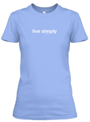 New Limited 2nd Edition Live Simply T-Shirt Sale (SOLD OUT)