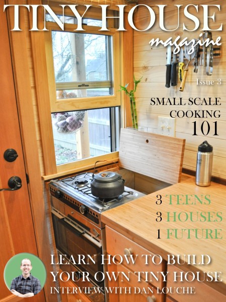 The Tiny House Magazine by Kent Griswold